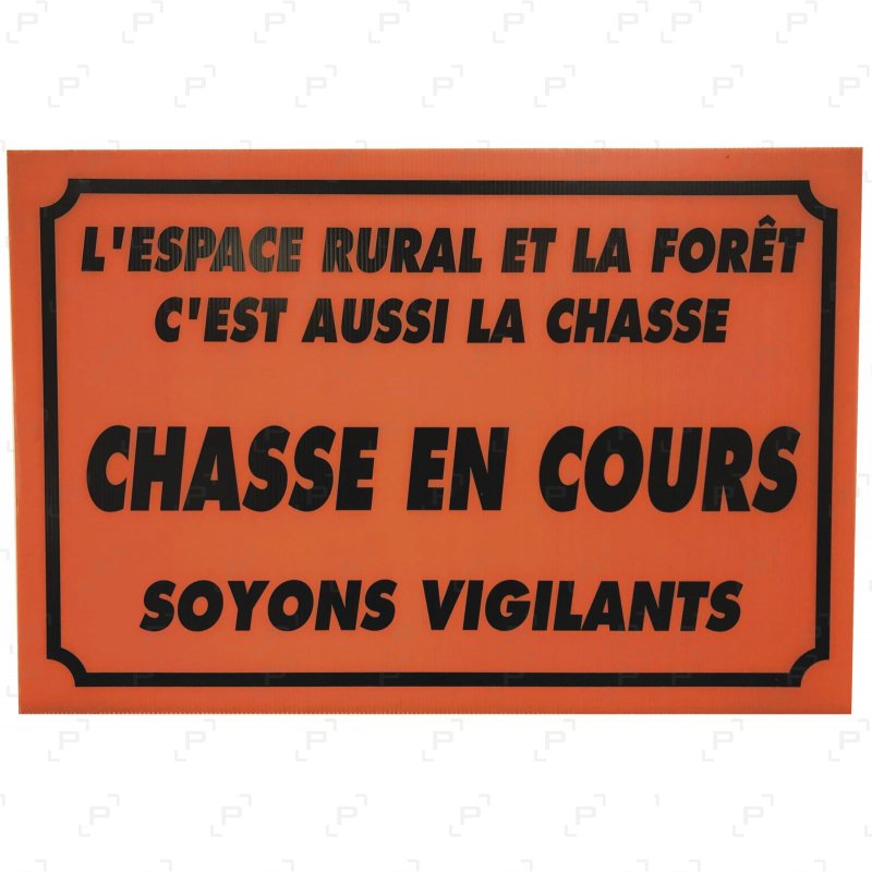 Panneau CHASSE EN COURS - ENSEMBLE SOYONS VIGILANTS orange et noir ...